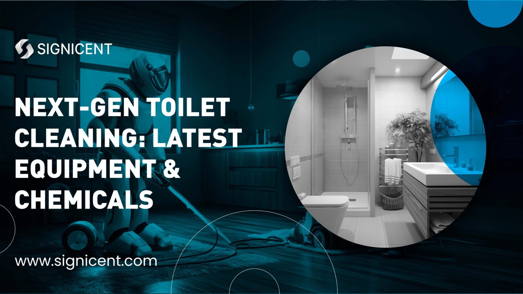 Advanced Toilet Cleaning Solutions - Signicent LLP