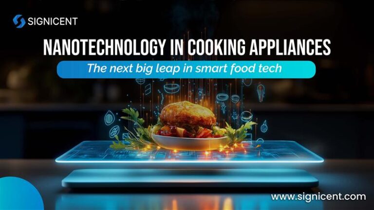 Future of Cooking with Nanotechnology | Signicent LLP